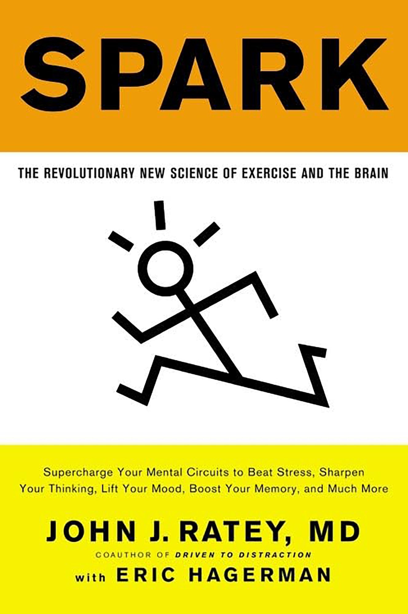 Spark: The Revolutionary New Science of Exercise and the Brain by John ...