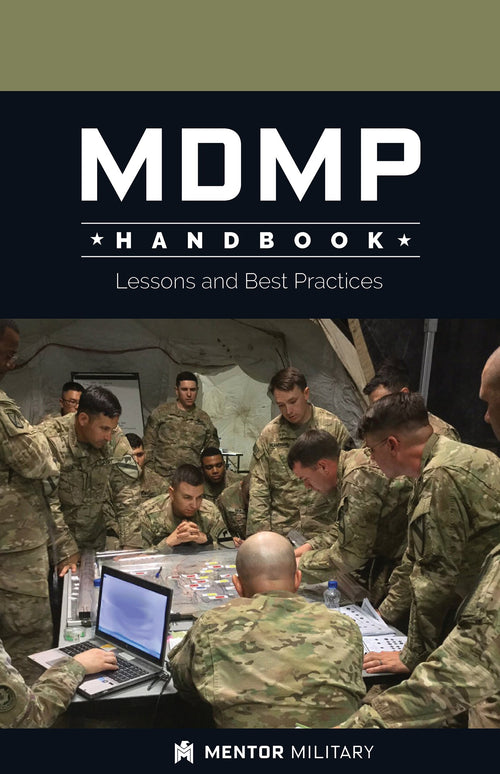 MDMP Handbook: Lessons and Best Practices for Military Tactical ...